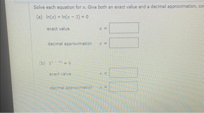 Solved Solve each equation for x. Give both an exact value | Chegg.com