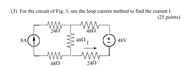 Solved (3) For the circuit of Fig. 3, use the loop current | Chegg.com
