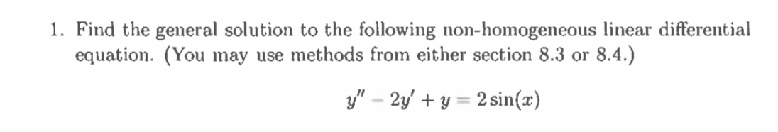 Solved Find the general solution to the following | Chegg.com