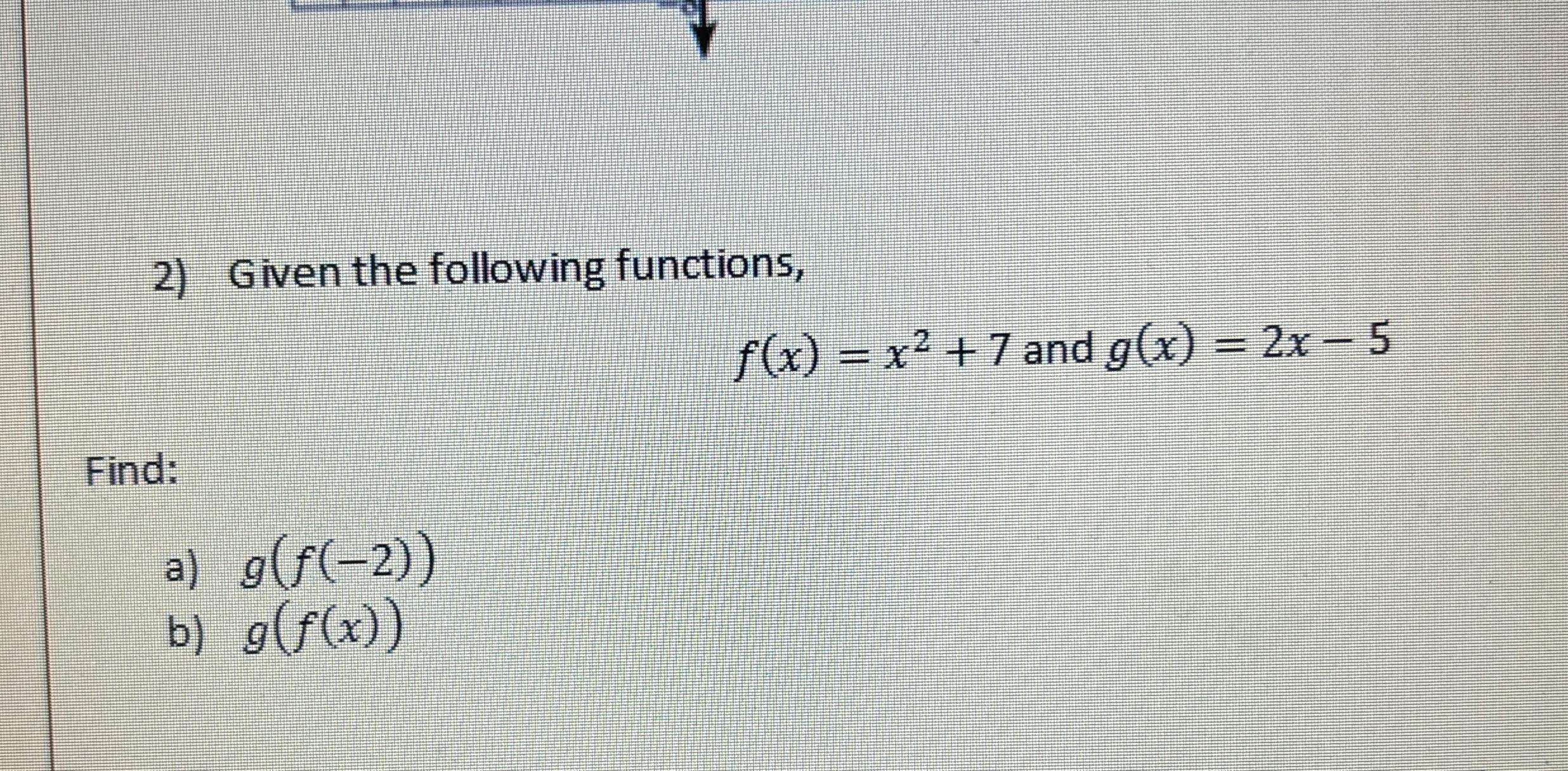 Solved Given the following functions,f(x)=x2+7 ﻿and | Chegg.com