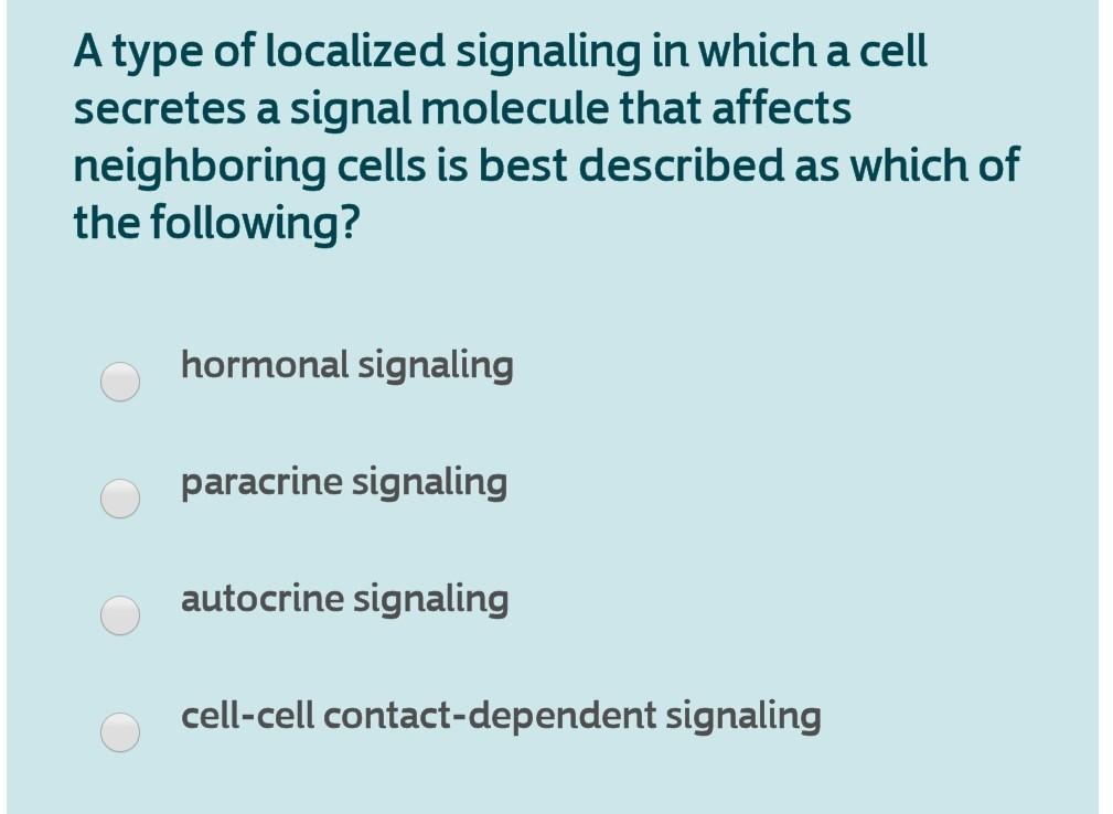 Solved A type of localized signaling in which a cell | Chegg.com