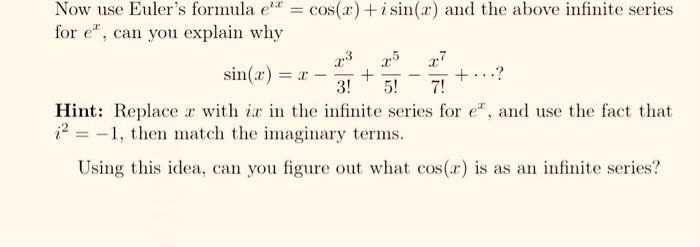 Solved + Now use Euler's formula e' = cos(x) + i sin(x) and | Chegg.com