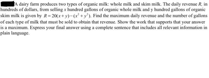 Solved A dairy farm produces two types of organic milk: | Chegg.com