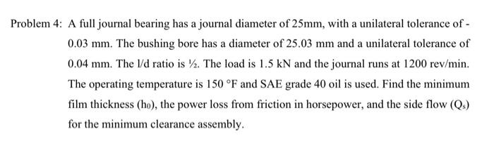 Solved Problem 4: A full journal bearing has a journal | Chegg.com