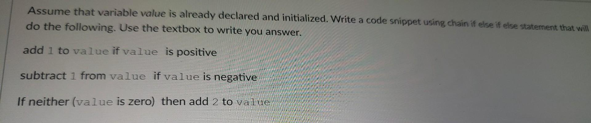Solved Assume that variable value is already declared and | Chegg.com