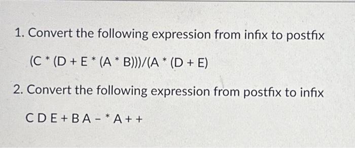 1. Convert the following expression from infix to | Chegg.com