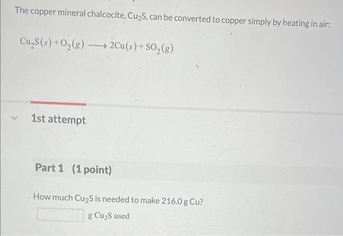 Solved The copper mineral chalcocite, Cu2S, can be converted | Chegg.com