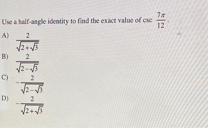 Solved Use a half-angle identity to find the exact value of | Chegg.com