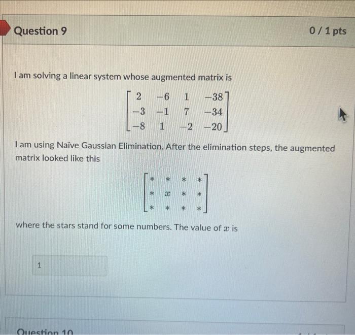 Solved I am solving a linear system whose augmented matrix | Chegg.com