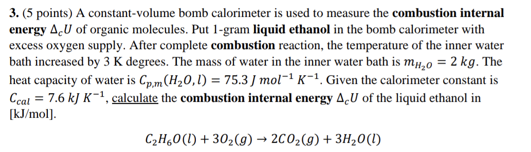 Solved 3. (5 points) A constant-volume bomb calorimeter is | Chegg.com