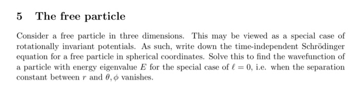 Solved 5 The free particle Consider a free particle in three | Chegg.com