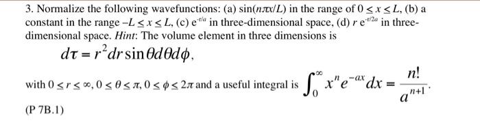 Solved 3. Normalize the following wavefunctions: (a) | Chegg.com