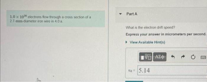 Solved 1.0×1020 electrons flow through a cross section of a | Chegg.com