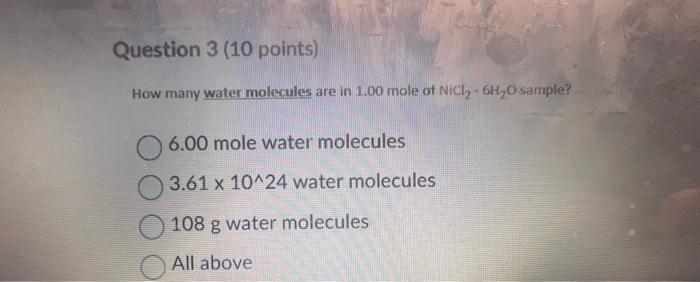 Solved How many water molecules are in 1.00 mole of | Chegg.com