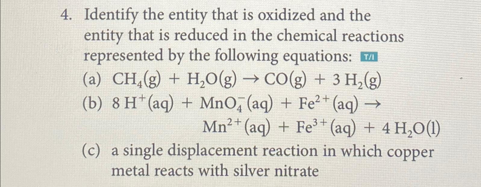 Solved Identify the entity that is oxidized and the entity | Chegg.com