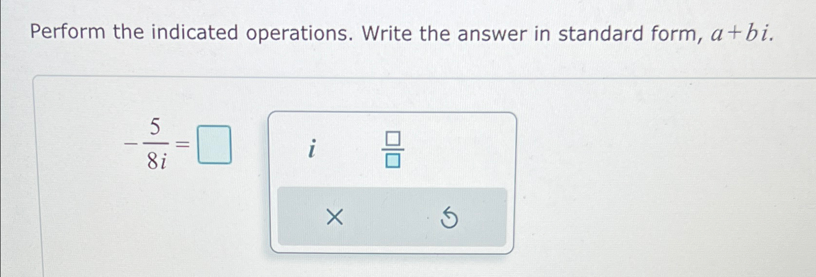 Solved Perform the indicated operations. Write the answer in | Chegg.com