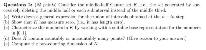 Solved Questions 2: ( 25 points) Consider the middle-half | Chegg.com