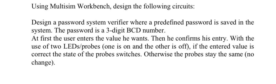 Solved Using Multisim Workbench, design the following | Chegg.com