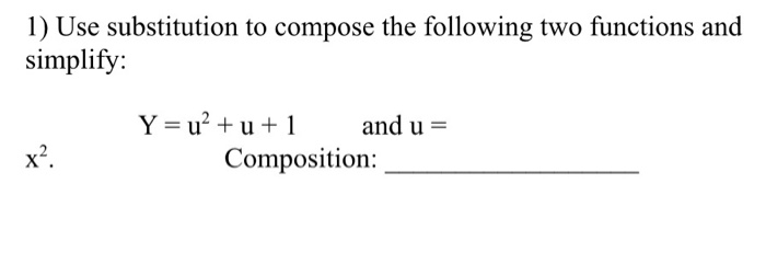 Solved 1) Use substitution to compose the following two | Chegg.com