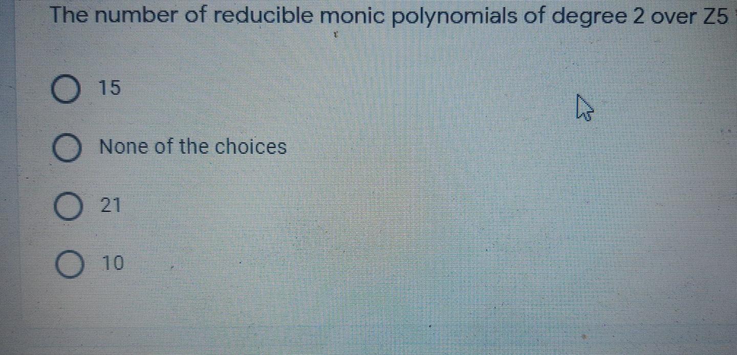 Solved The number of reducible monic polynomials of degree 2 | Chegg.com