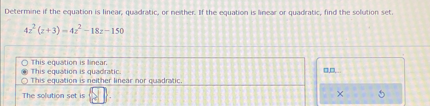 Solved Determine if the equation is linear, quadratic, or | Chegg.com