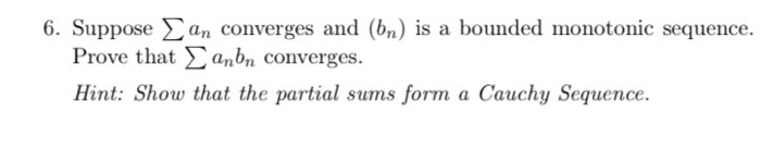 Solved 6. Suppose an converges and (bn) is a bounded | Chegg.com