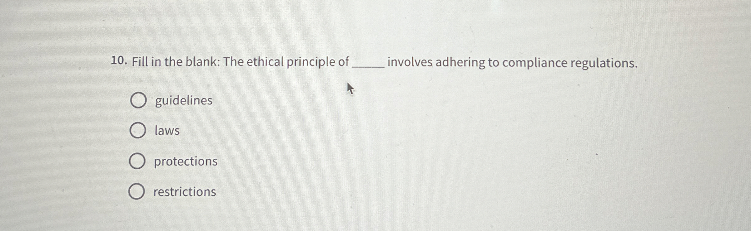 Solved Fill in the blank: The ethical principle of q, | Chegg.com