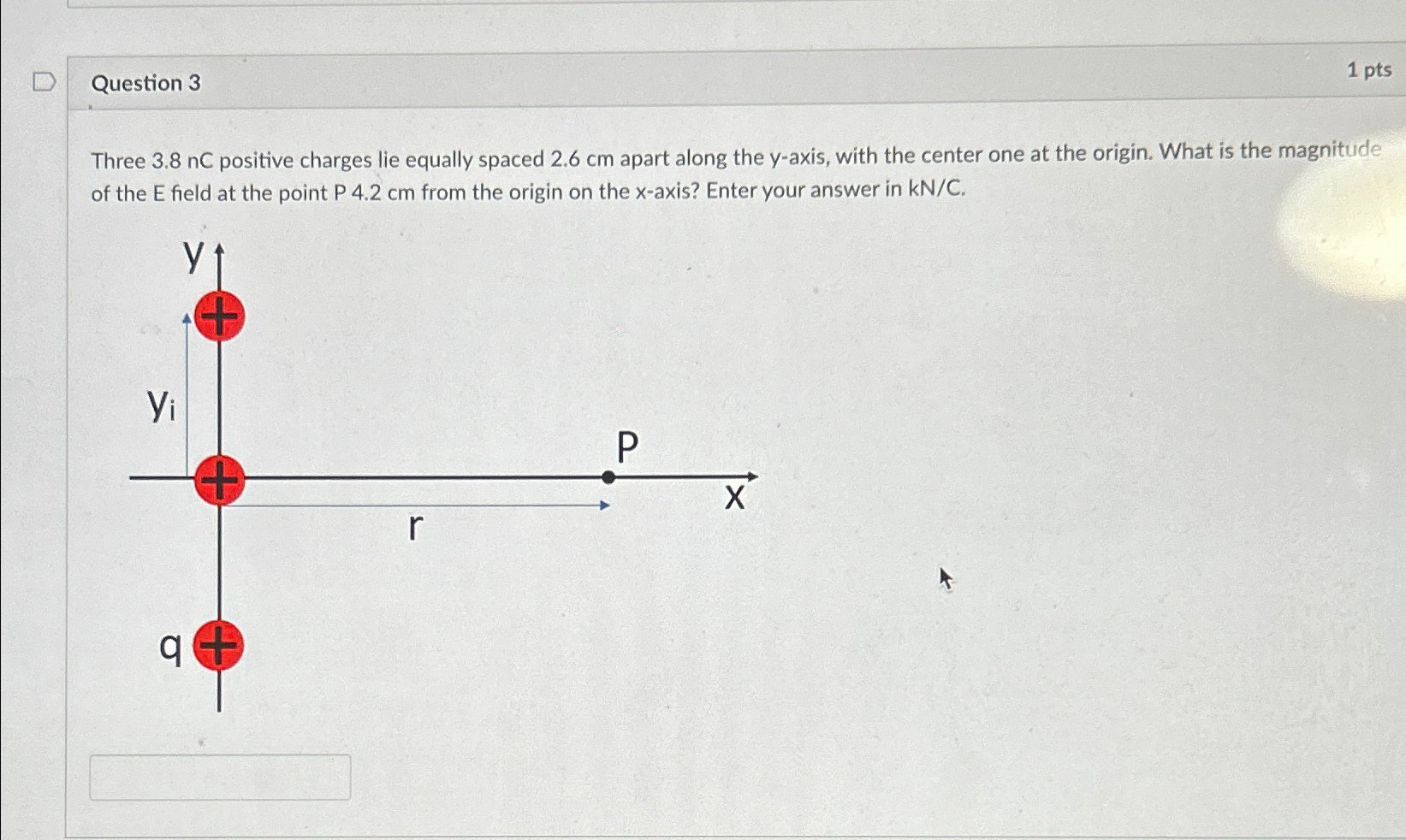 Solved Question 31ptsThree 3.8nC ﻿positive charges lie | Chegg.com