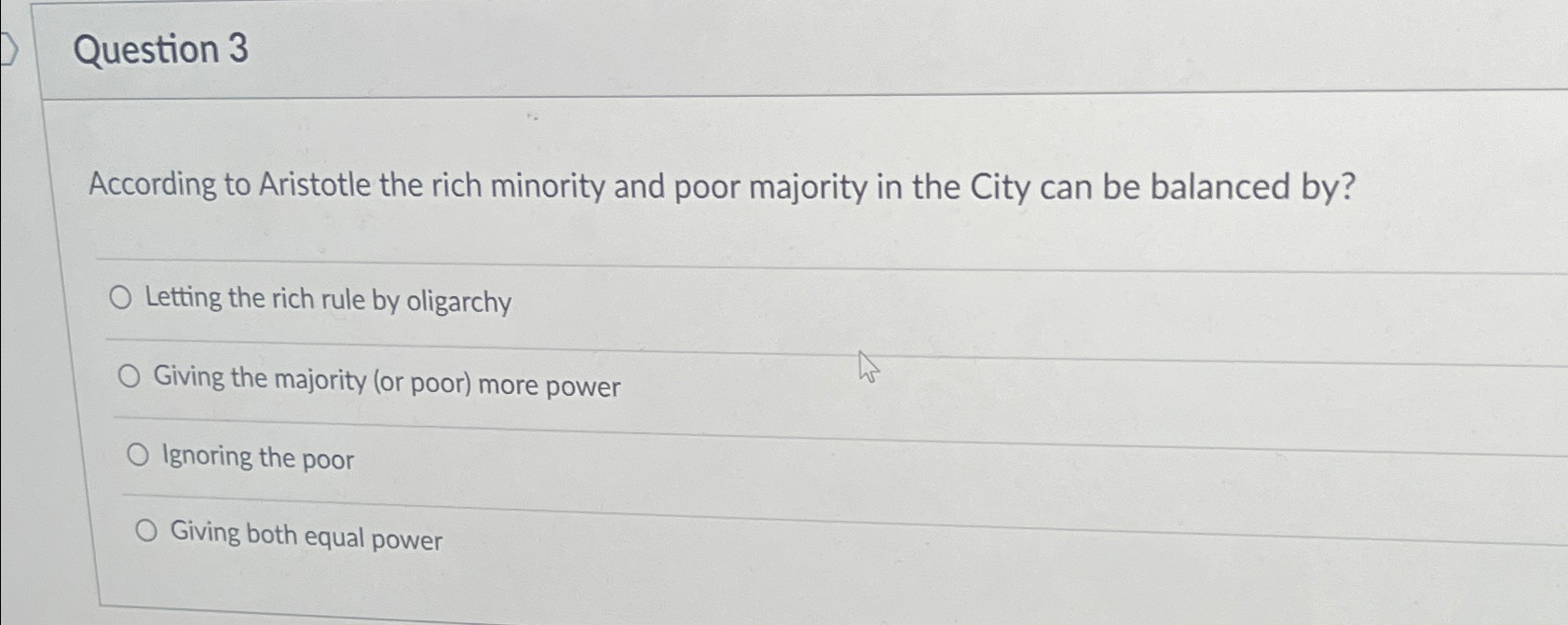 Solved Question 3according To Aristotle The Rich Minority Chegg
