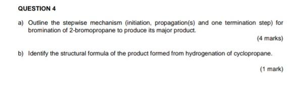 Solved QUESTION 4 a) Outline the stepwise mechanism | Chegg.com