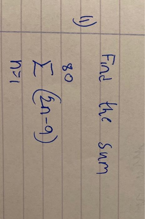 Solved Find the sum 10) [ 3n-9). ni | Chegg.com
