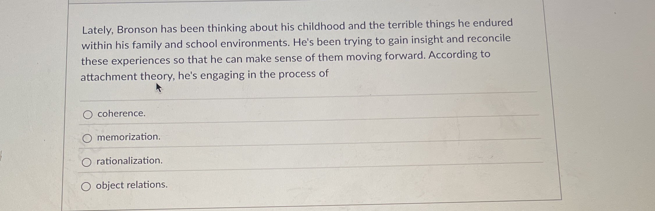 Solved Lately, Bronson has been thinking about his childhood | Chegg.com