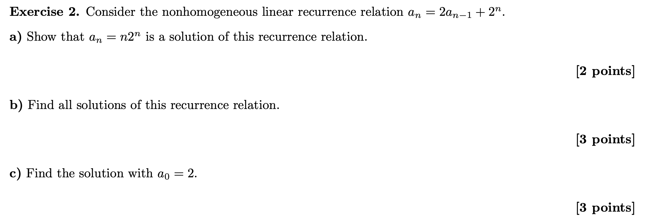 Solved Exercise 2. Consider the nonhomogeneous linear | Chegg.com Solved Exercise 2. Consider the nonhomogeneous linear | Chegg.com