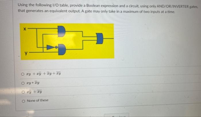 Solved Using the following I/O table, provide a Boolean | Chegg.com