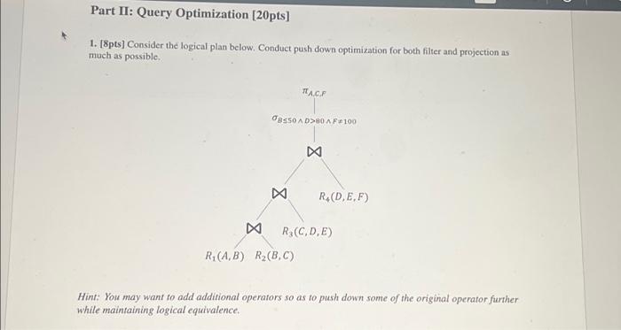 Part II: Query Optimization [20pts] 1. [8pts] | Chegg.com
