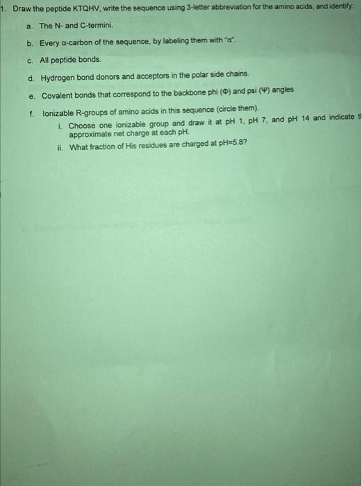 Solved Draw the peptide KTQHV, write the sequence using | Chegg.com