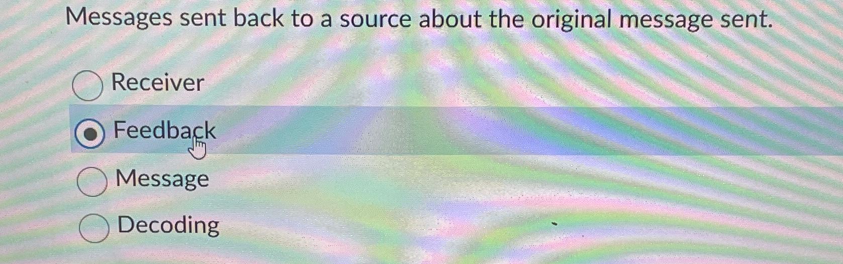 Solved Messages sent back to a source about the original | Chegg.com