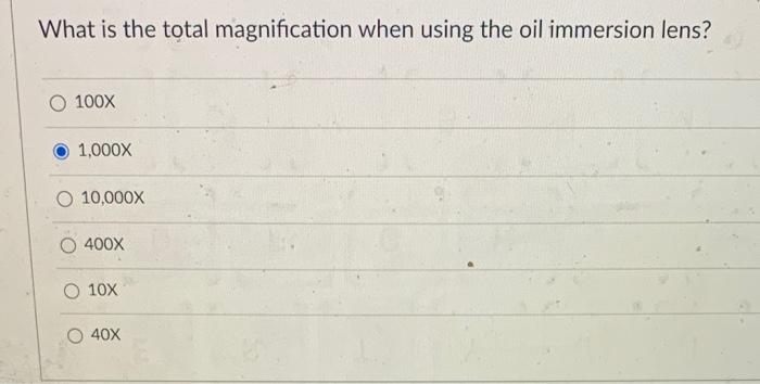 Solved What is the total magnification when using the oil | Chegg.com