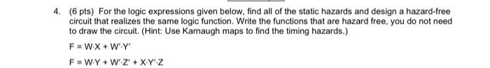 Solved 4. (6 pts) For the logic expressions given below, | Chegg.com