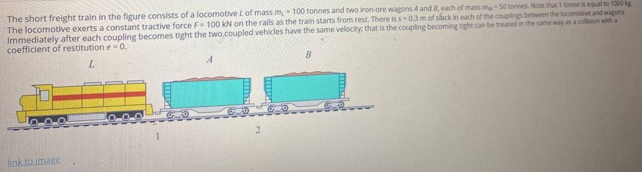 The short freight train in the figure consists of a | Chegg.com