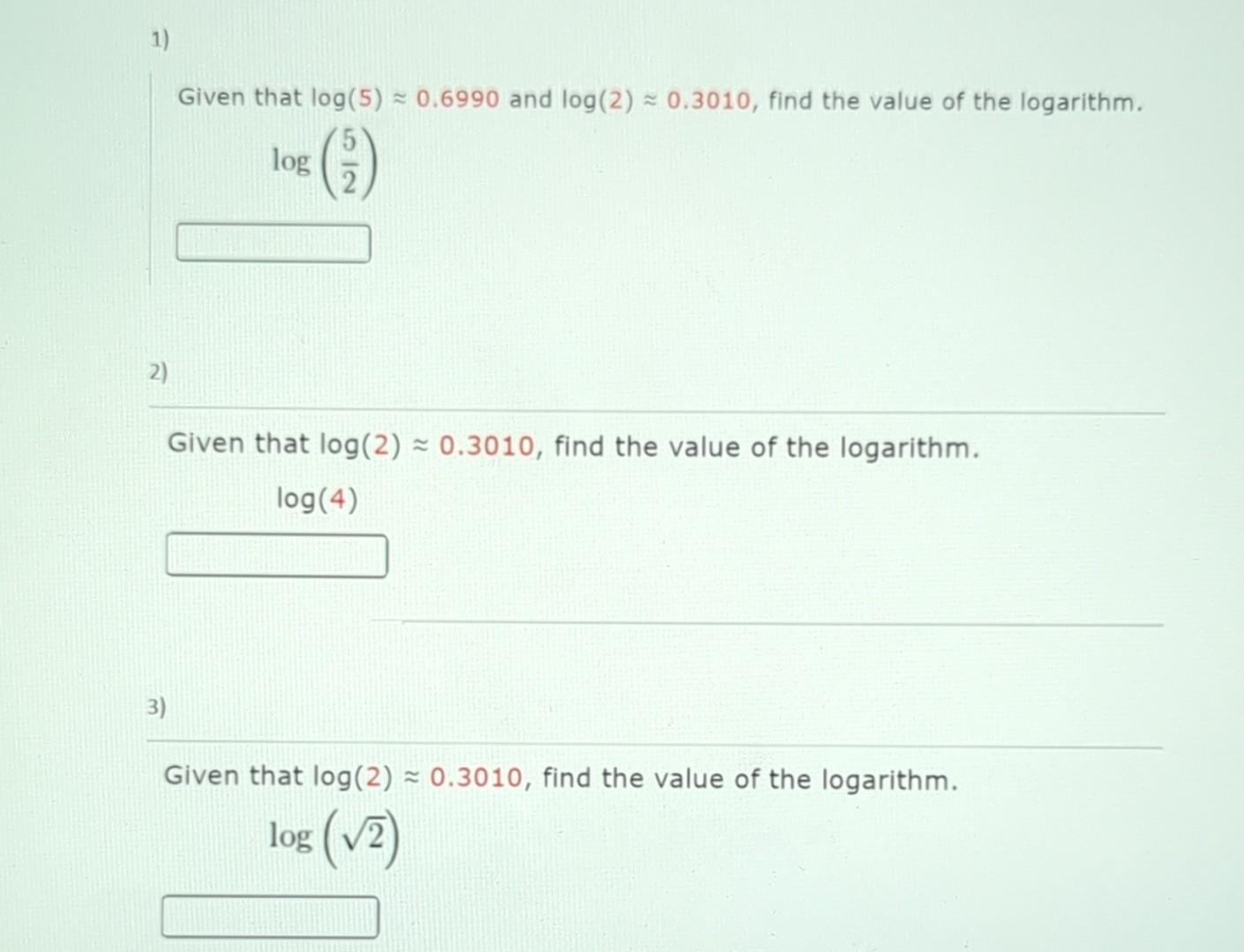 Solved Given that log(5)≈0.6990 and log(2)≈0.3010, find the | Chegg.com