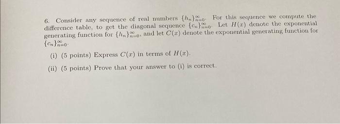 Solved 6. Consider any sequence of real numbers {hn}n=0∞. | Chegg.com