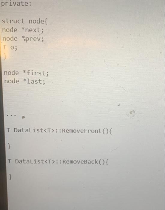 Solved private: struct node node *next; node *prev; TO; node | Chegg.com