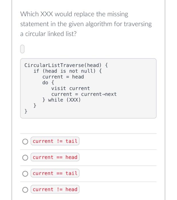 Solved Which XXX should replace the missing statement in the | Chegg.com