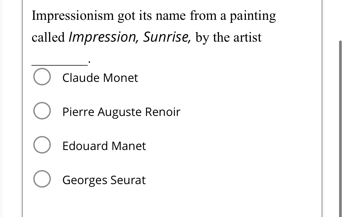 Solved Impressionism got its name from a paintingcalled | Chegg.com