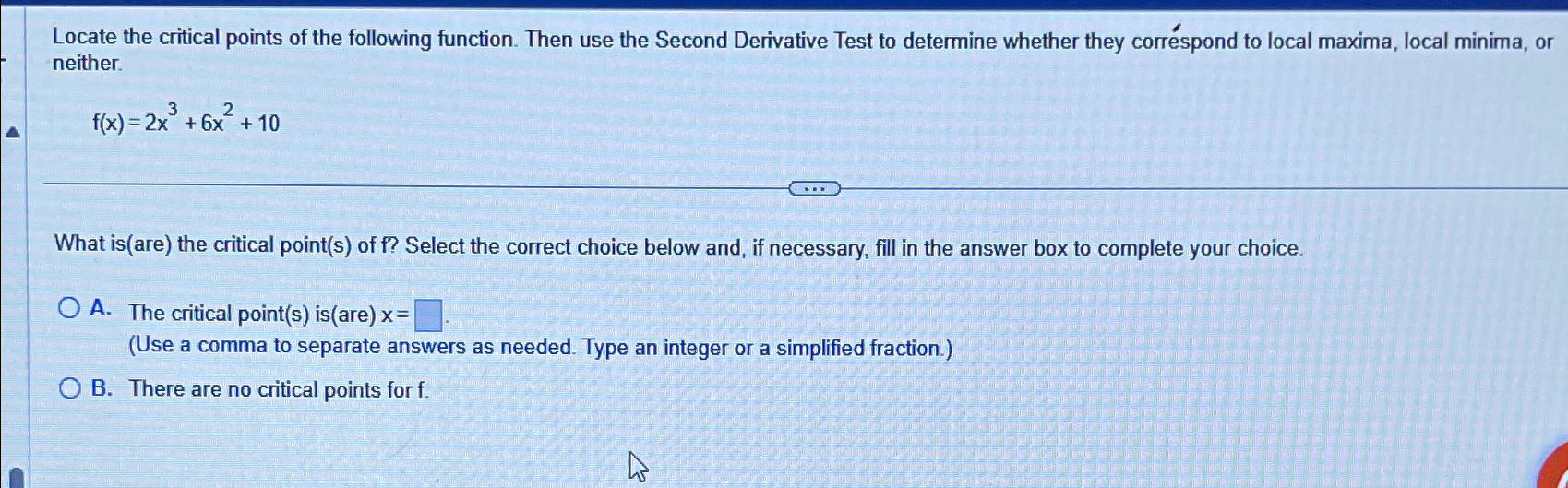 Solved Locate the critical points of the following function. | Chegg.com
