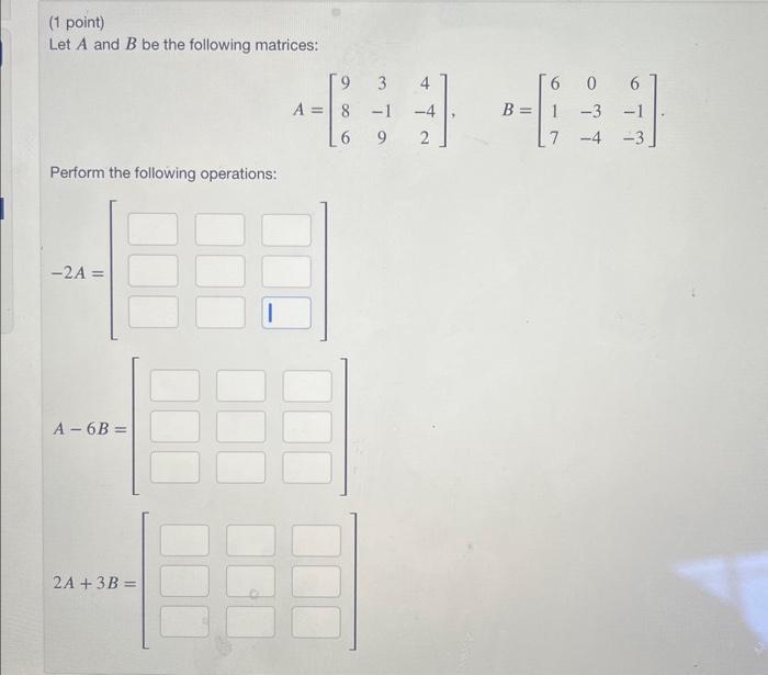 Solved (1 point) Let A and B be the following matrices: | Chegg.com
