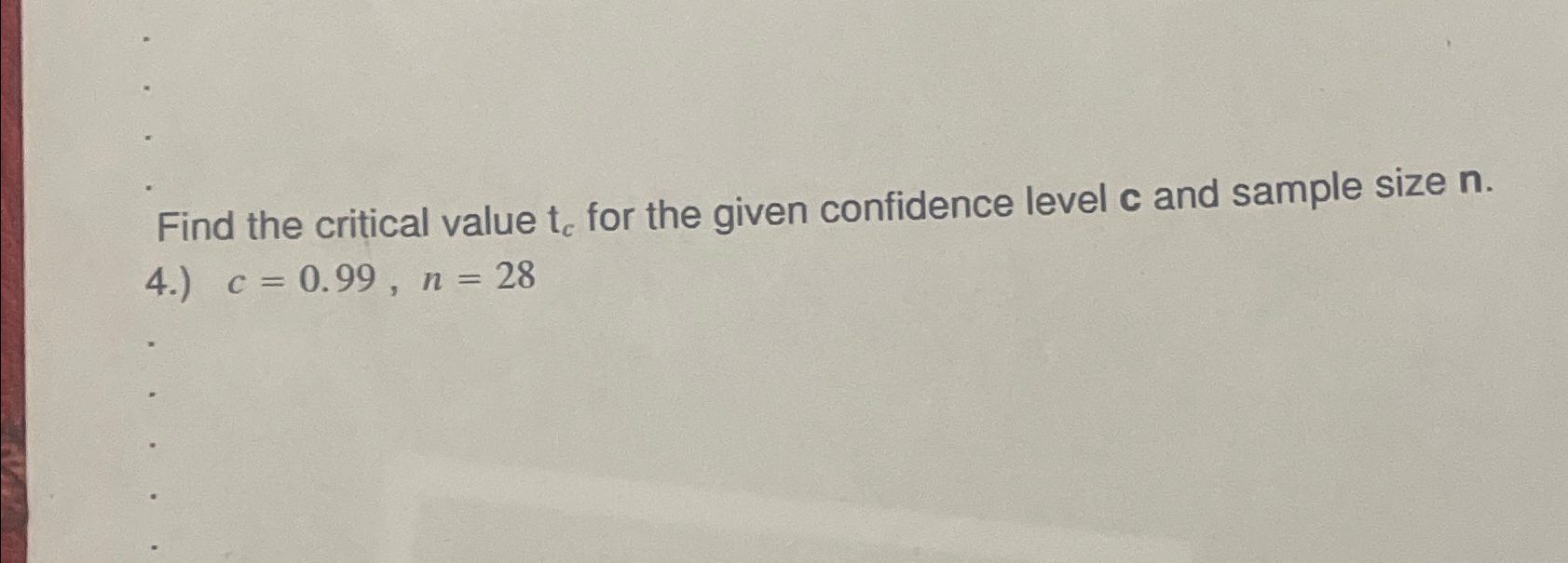 Solved Find the critical value tc ﻿for the given confidence | Chegg.com