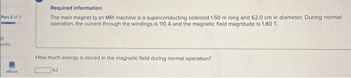 Solved Required information The main magnet ip an MRI | Chegg.com