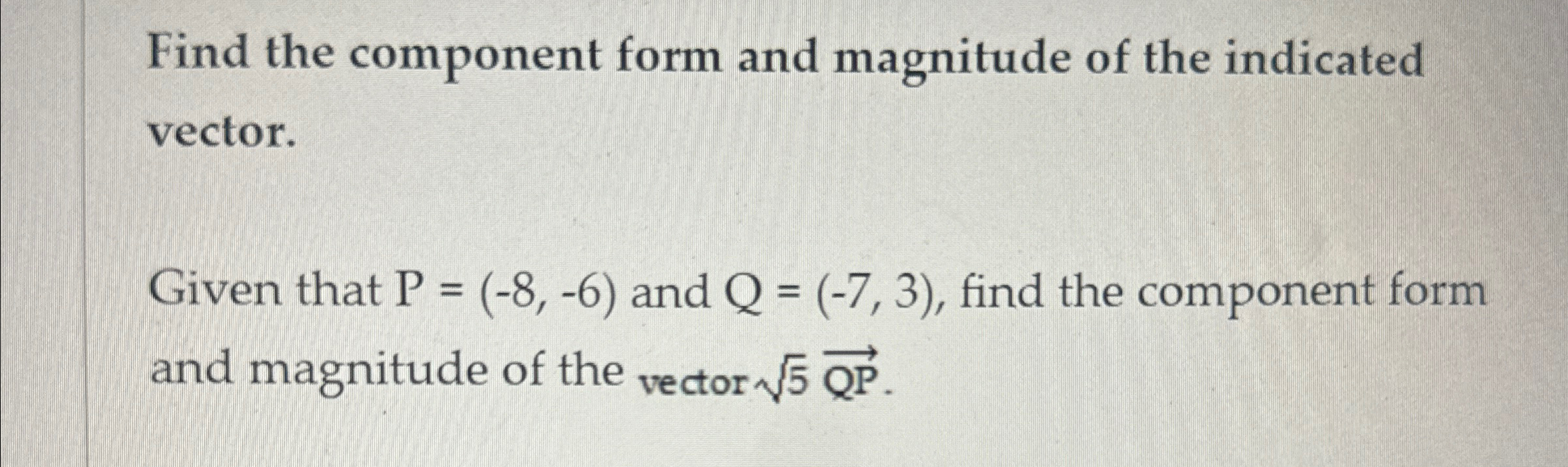 Solved Find the component form and magnitude of the | Chegg.com